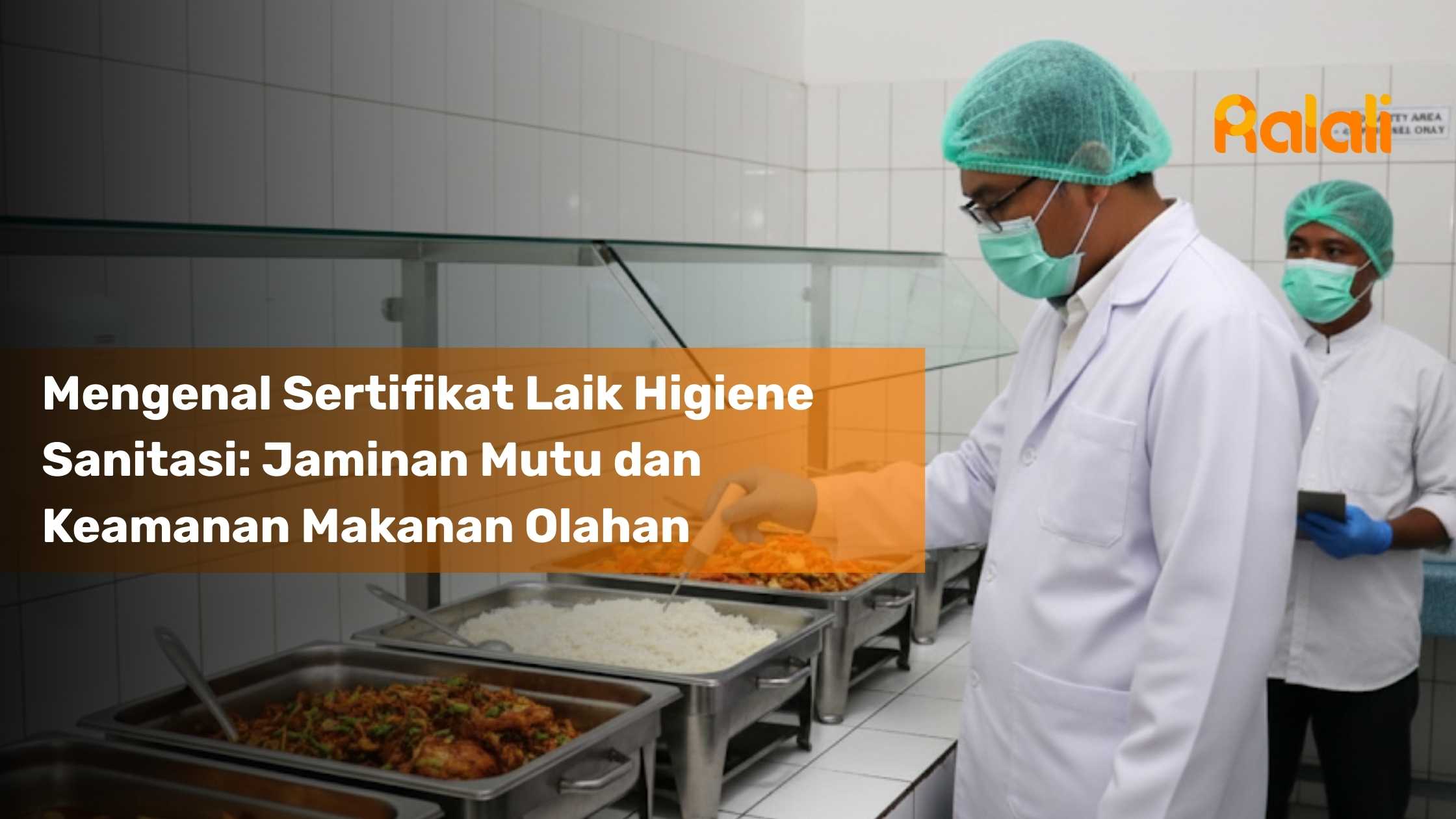 Apa itu Sertifikat Laik Higiene Sanitasi (SLHS) untuk SPPG dan Dapur ...