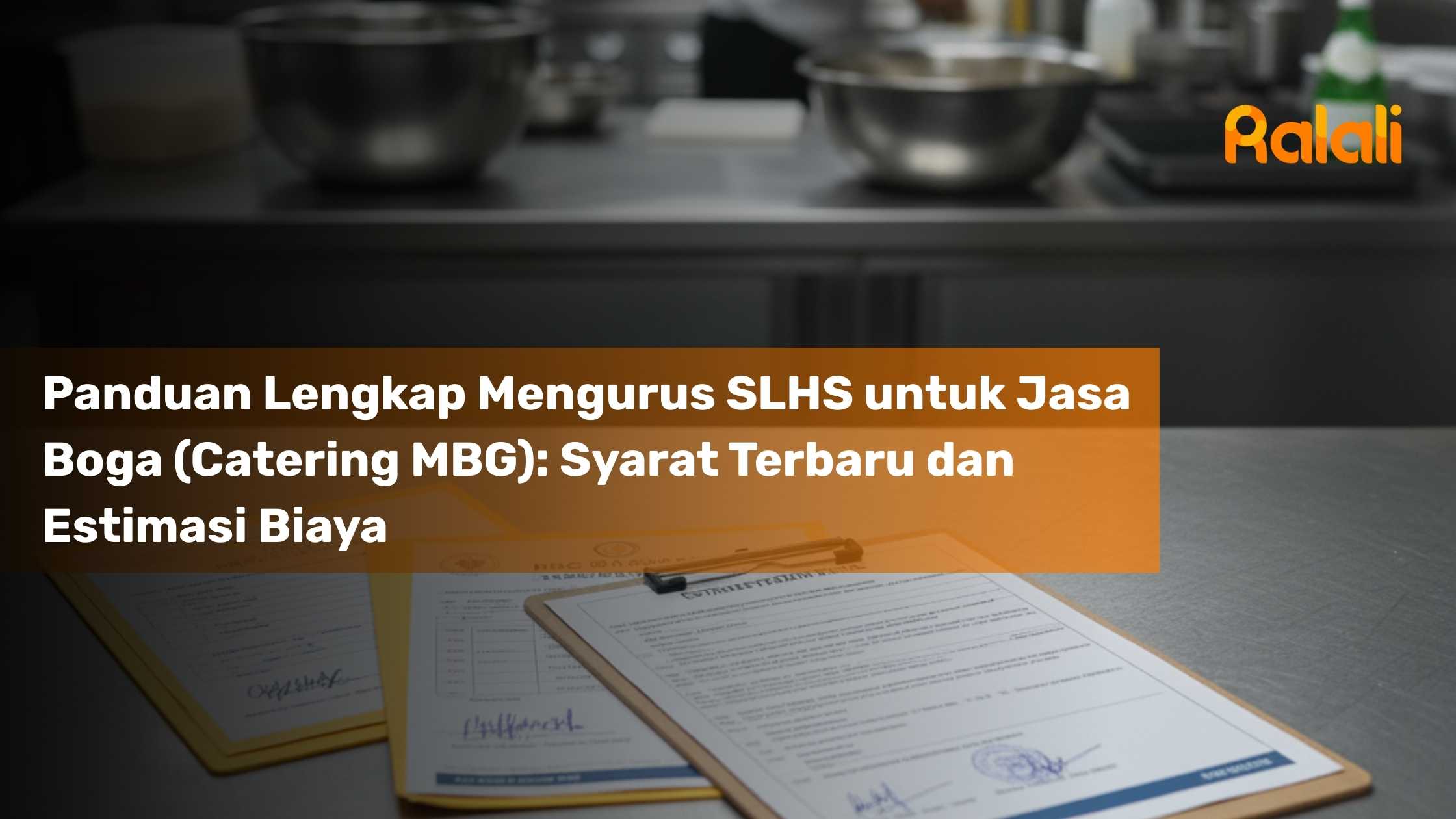 Panduan Lengkap Mengurus SLHS untuk Jasa Boga (Catering MBG / SPPG): Syarat Terbaru dan Estimasi ...