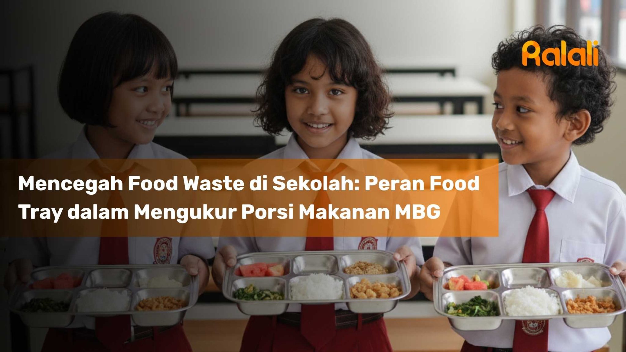 Mencegah Food Waste di Sekolah: Peran Food Tray dalam Mengukur Porsi ...